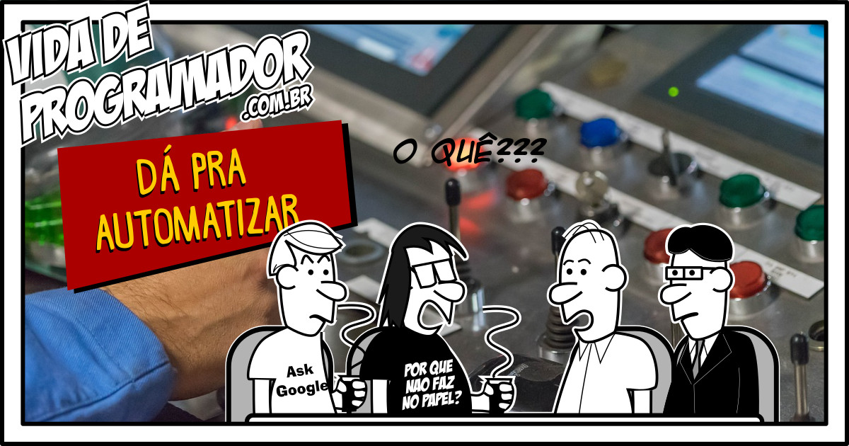 Dá pra automatizar