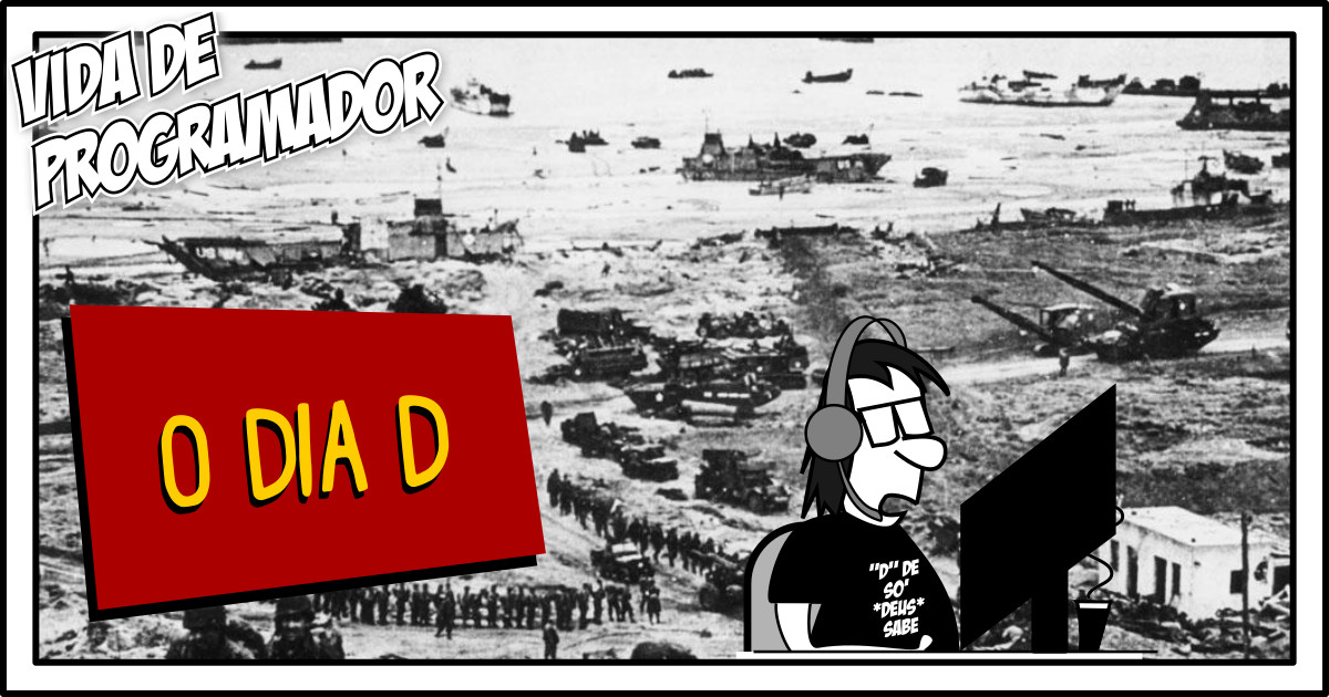 O Dia D